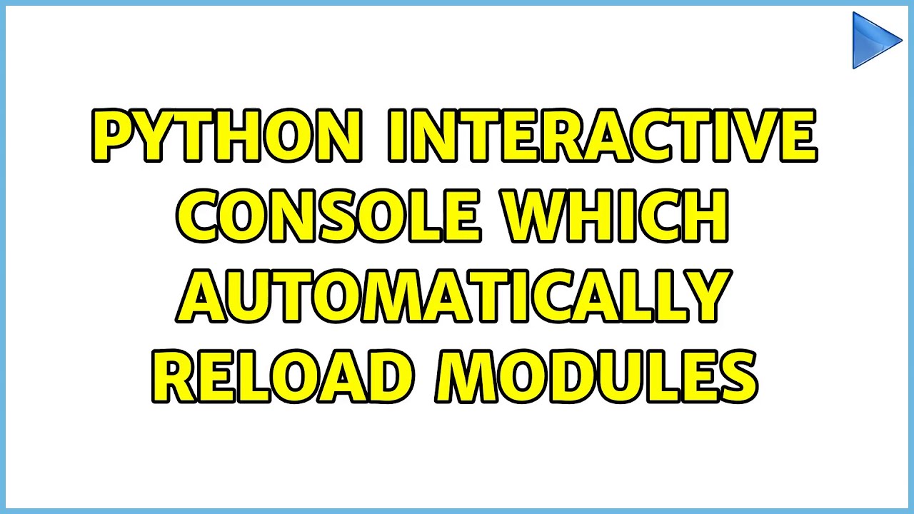 Python interactive console which automatically reload modules