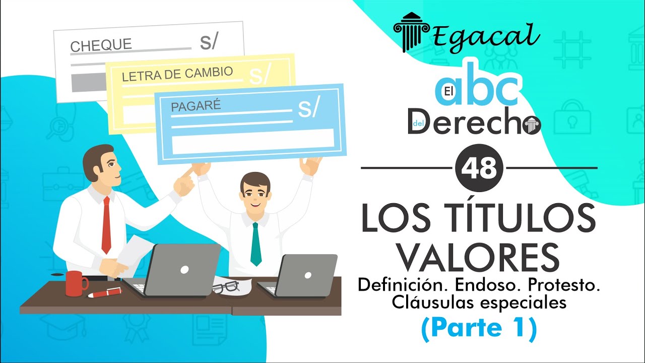 LOS TÍTULOS VALORES (parte 1): Definición. Endoso. Protesto. | ABC del Derecho 48
