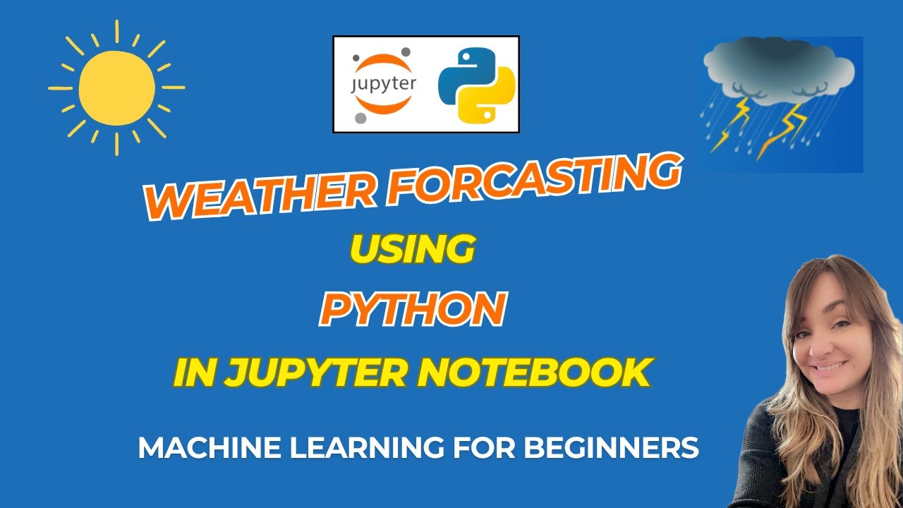 Weather Forecasting with Python: Machine Learning for Beginners