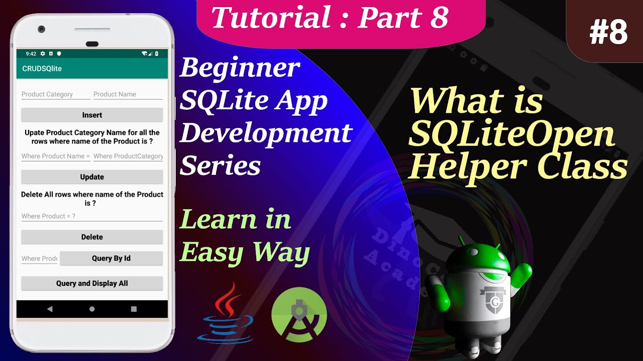 SQLite Course for Beginners in Android | What is SQLite Open Helper Class  in Android Part 8