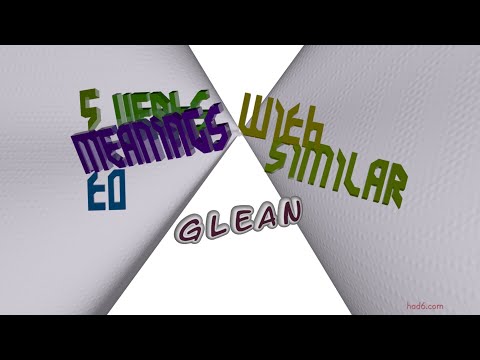 glean - 6 verbs which mean glean (sentence examples)