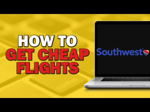 How To Get Cheap Southwest Flights (Easiest way)