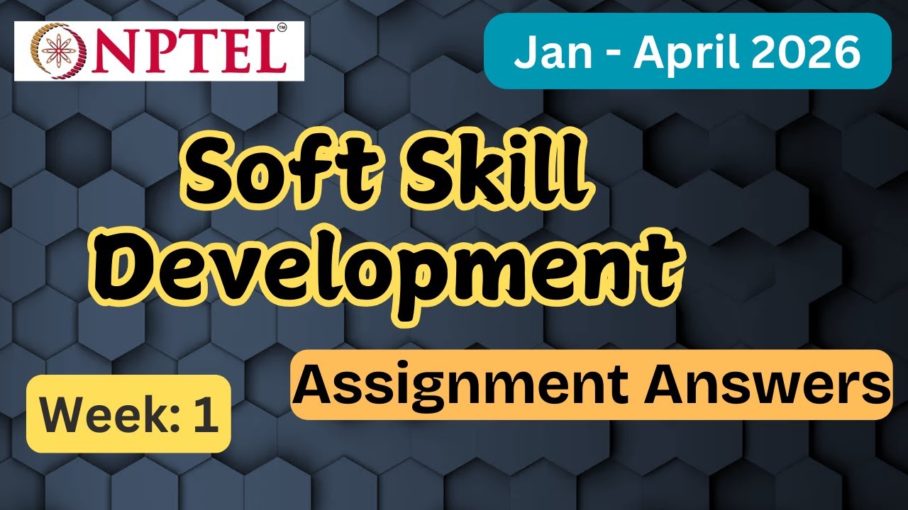 NPTEL Soft Skill Development Week 1 Assignment Answers With Explanation  | Jan–Apr 2026