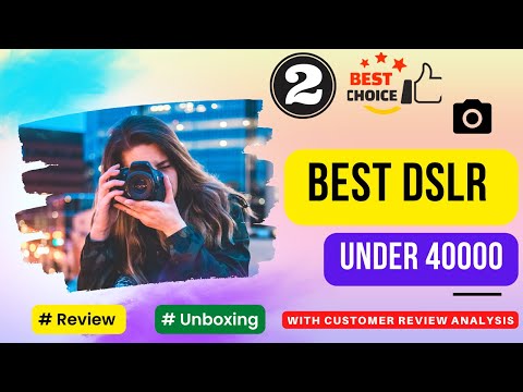 Best DSLR Under 40000 in 2022 ๐ Best DSLR Camera 2022 ๐