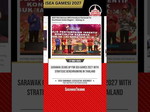 Sarawak Gears for SEA Games 2025 with Strategic Benchmarking in Thailand