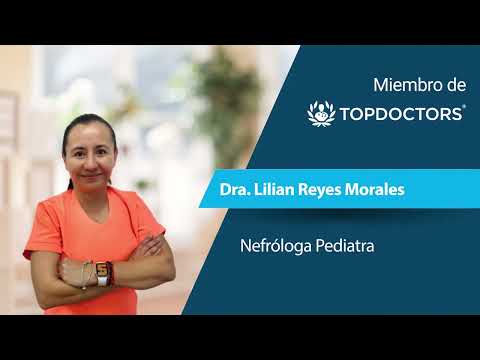 Dra. Lilian Reyes Morales - Nefrología Pediátrica