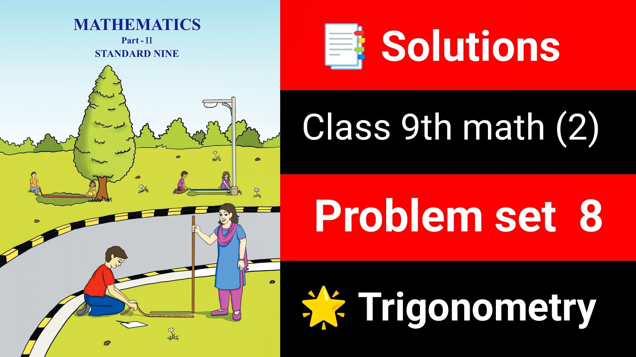 ✅ Class 9 Maths Part 2 | 🔥 Problem Set 8 | 📑 Full Solutions | Trigonometry | SSC 2025 |