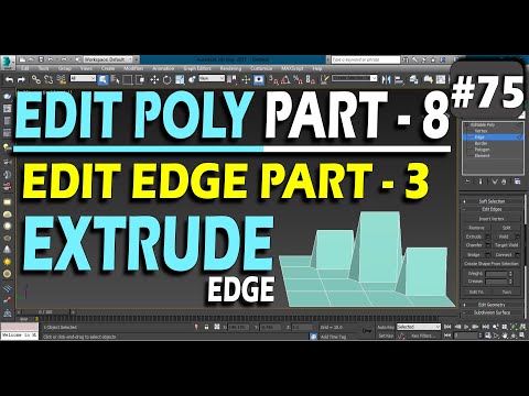 Learn 75 || EXTRUDE EDGE || EDIT POLY | EDIT EDGE | 3DS MAX FULL TUTORIAL FROM BASIC TO ADVANCE ...