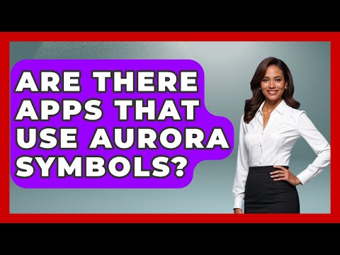 Are There Apps That Use Aurora Symbols? - Weather Watchdog