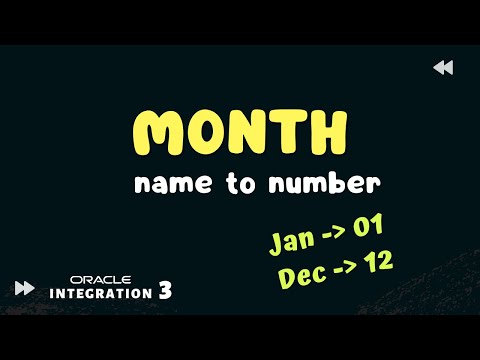 How to convert month in name to month in number in Oracle Integration 3 ...