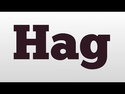 Hag meaning and pronunciation