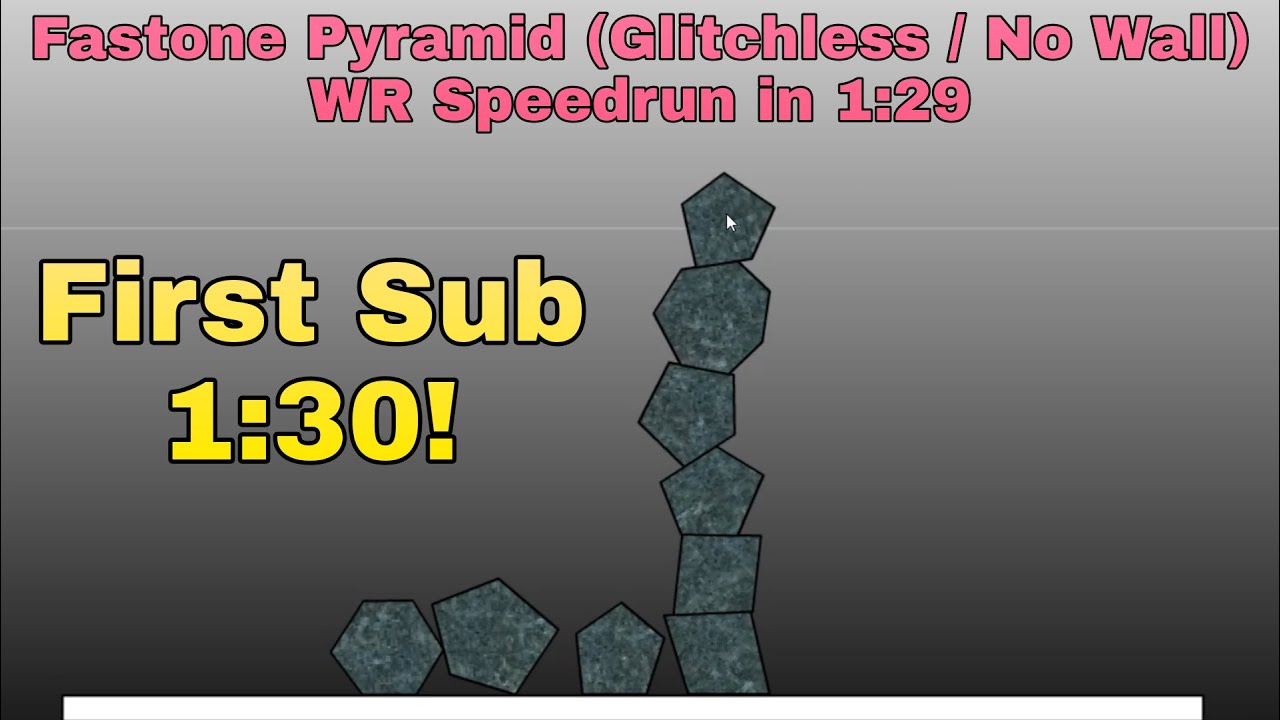 [FWR] Fastone Pyramid (Glitchless / No Wall) Speedrun in 1:29.633