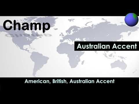 Champ - How to Pronounce Champ in Australian Accent, British Accent, American Accent