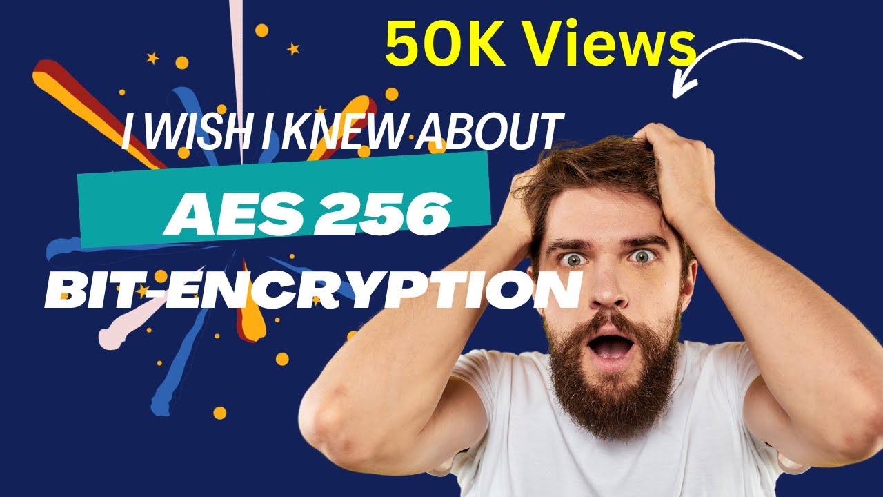 What is AES 256 bit-encryption? In 2 mins [ Simplest explanation of AES 256- bit encryption ]