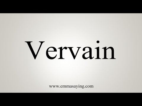 How To Say Vervain