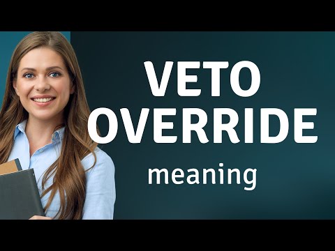 Understanding "Veto Override" in English