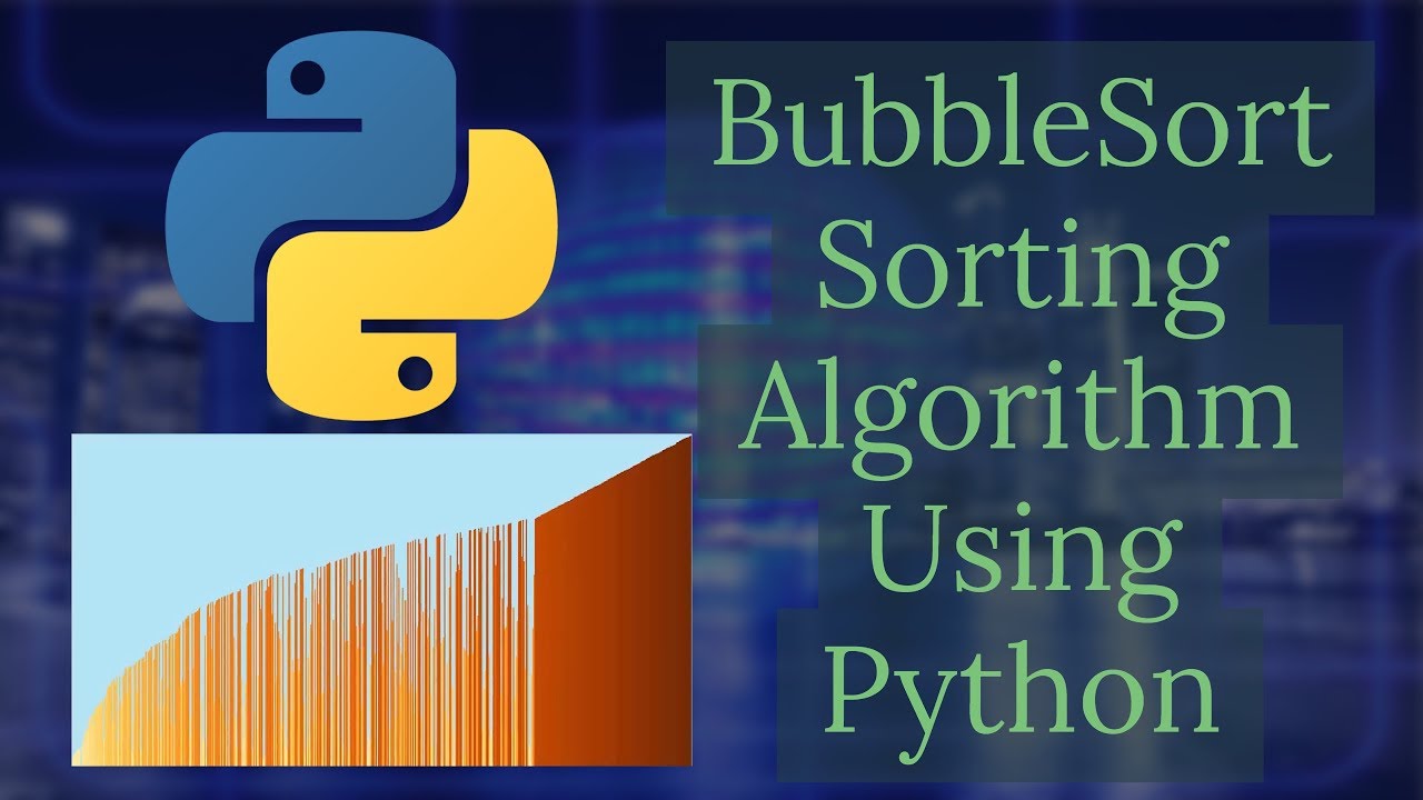 Python BubbleSort Sorting Algorithm | Python Data Structures and Algorithms