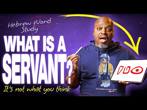 What is the Meaning of Servant in the Bible?