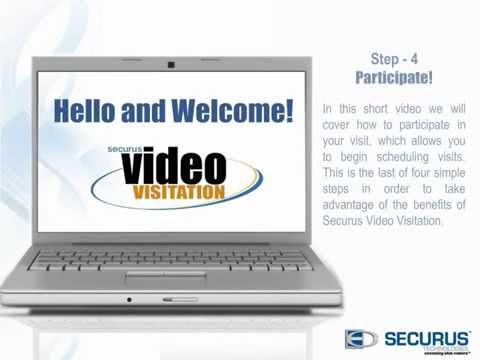 Securus Video Visitation: Step 4 Participate in a visit