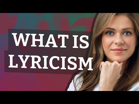 Lyricism | meaning of Lyricism