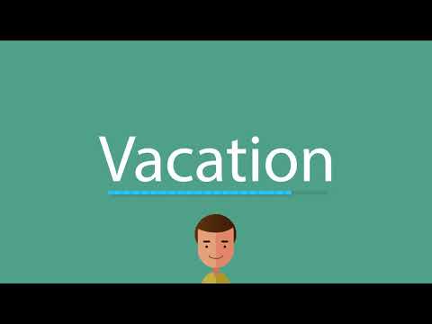 How to pronounce Vacation