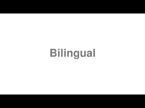 How to Pronounce "Bilingual"