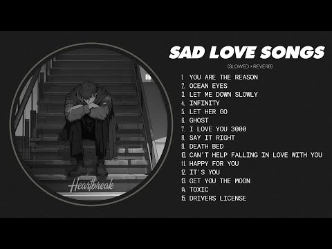 You Are The Reason - Songs to listen to when your sad - Sad love songs that make you cry #heartbreak