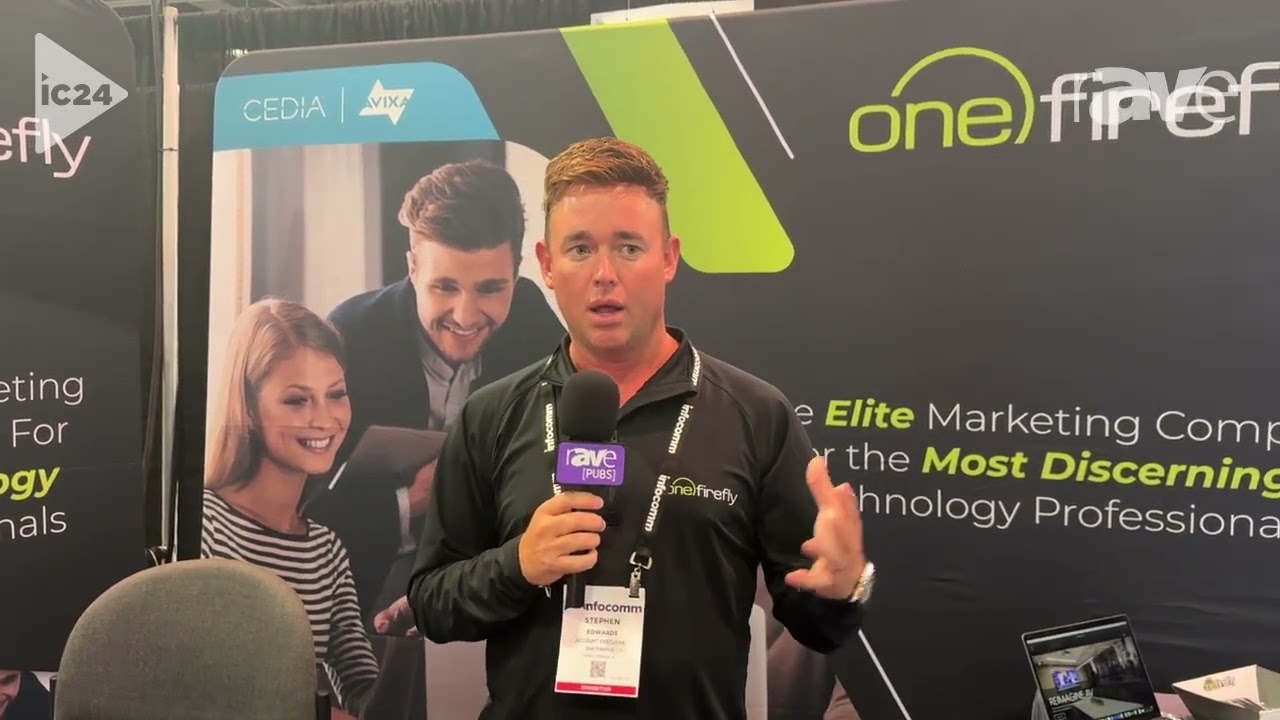 InfoComm 2024: One Firefly is a Full-Service Digital Marketing Agency for the CI Space