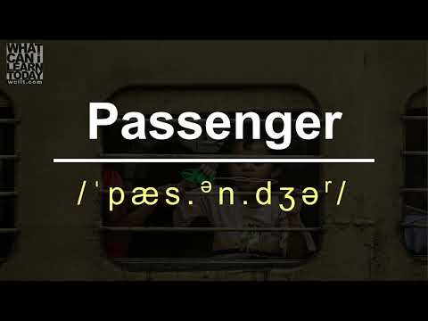 How to pronounce the word "Passenger"