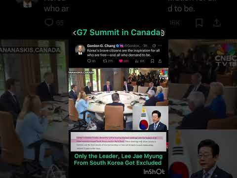G7 Summit: Only the Leader, Lee Jae Myung From South Korea Got Excluded From The Meetings by Carney