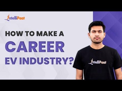 Roadmap to Become an EV Engineer in 2024 - Intellipaat