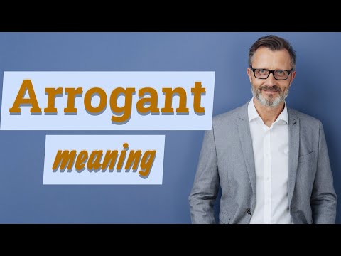 Arrogant | Meaning of arrogant ๐ ๐