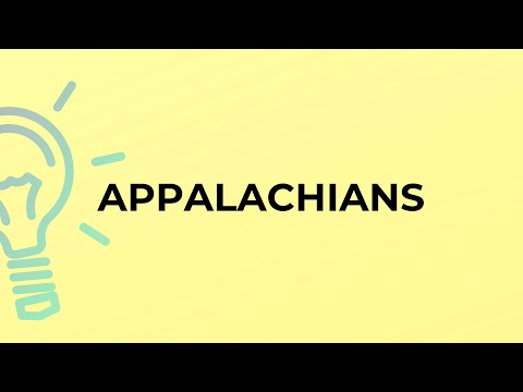 What is the meaning of the word APPALACHIANS?