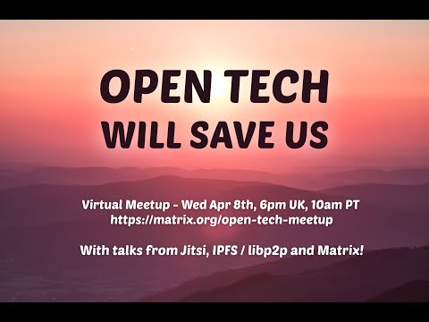 Open Tech Will Save Us Meetup #1