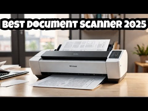 Best Document Scanner 2025 – High-Speed, AI-Powered & Affordable!