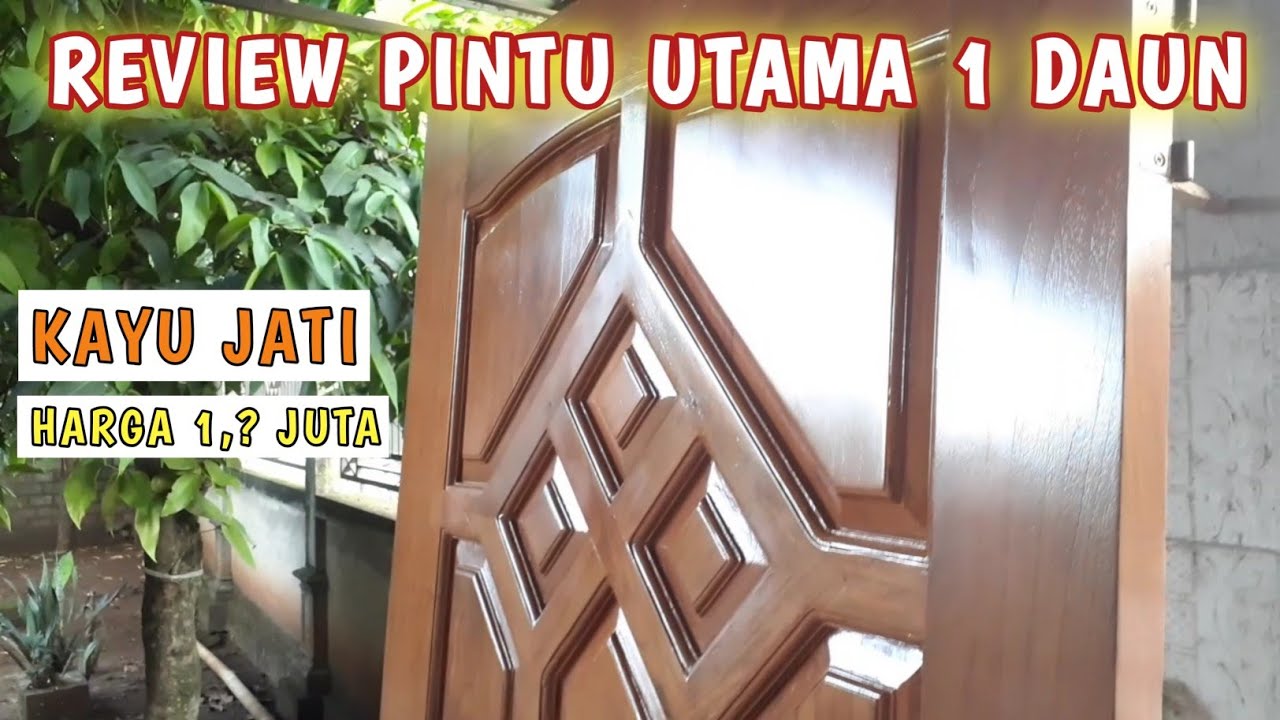MODEL PINTU UTAMA 1 DAUN KAYU JATI | INFO HARGANYA