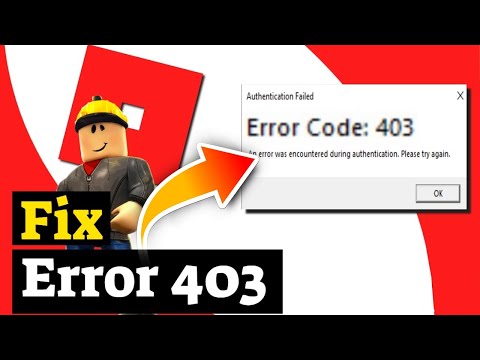 How To Fix Roblox Error Code 403 - Authentication Failed