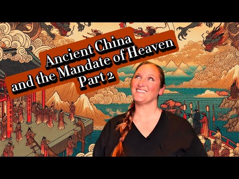 Ancient China and the Mandate of Heaven -The Dynasties