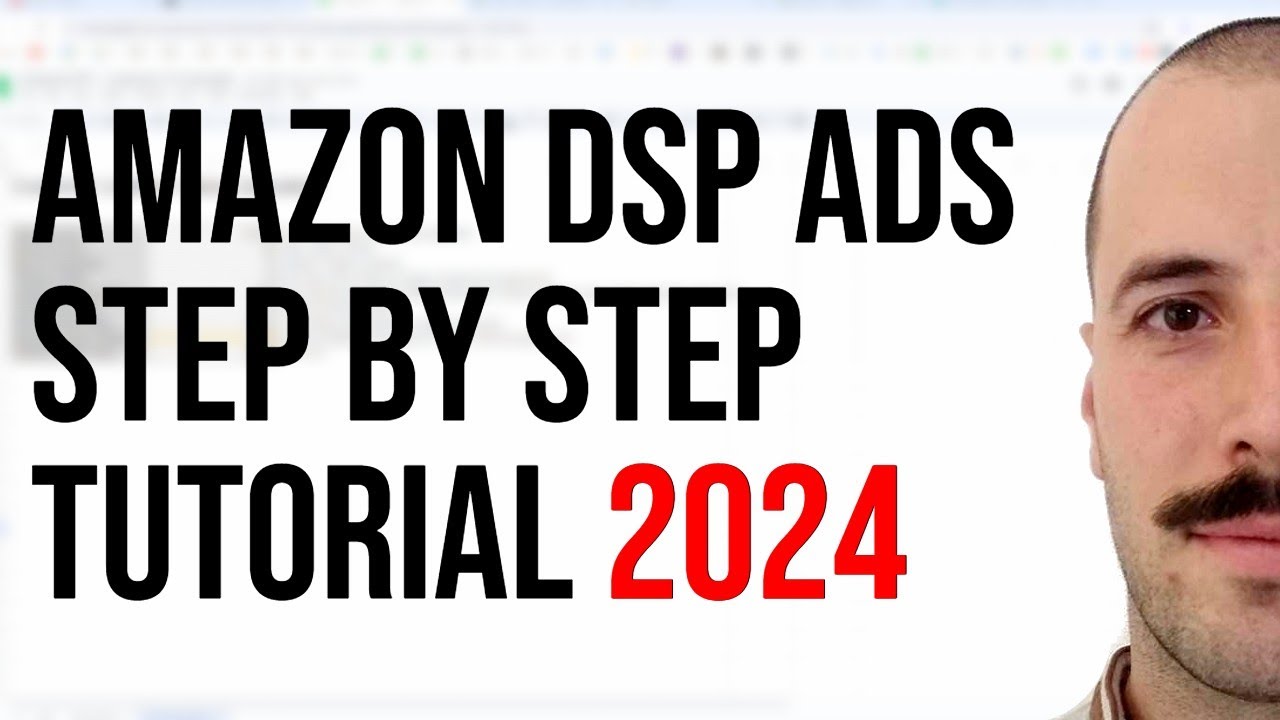 A Comprehensive Guide to Amazon DSP Ads: Step by Step Tutorial for 2024 | Galaxy.ai