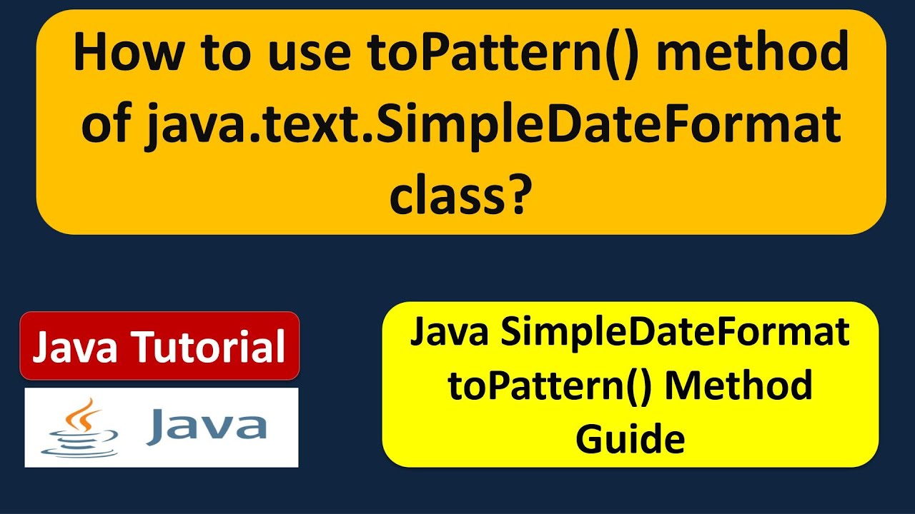 How to use toPattern() method of java.text.SimpleDateFormat class?