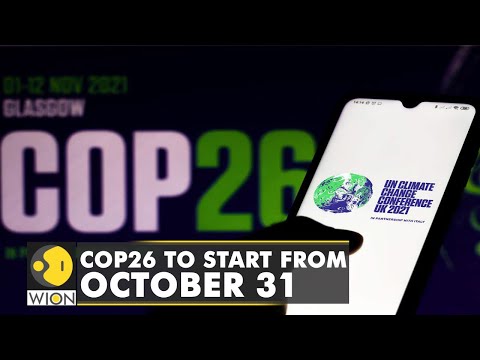 COP26 to start from October 31, over 120 nations to participate | Climate change | International