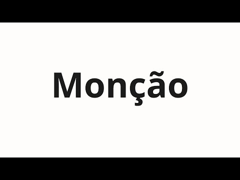 How to pronounce Monção