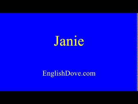 How to pronounce Janie in American English.