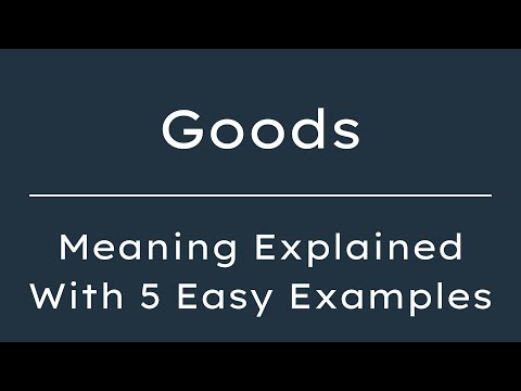 What Does Goods Mean? Goods Meaning in English With 5 Example Sentences