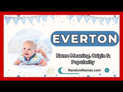 Everton - Baby Boy Name Meaning, Origin & Popularity - RandomNames.com