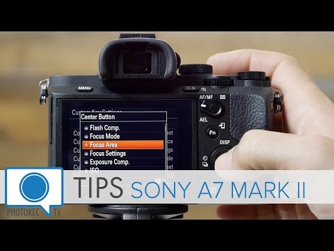 Sony A7 Mark II, A7RII and A7SII Tips