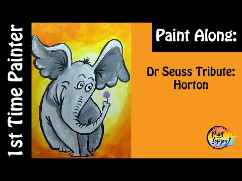 Dr. Seuss Tribute: Horton - fun easy painting for beginners