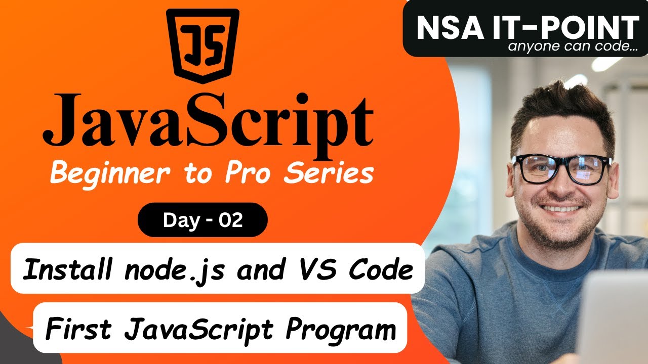Node.js & VS Code Installation | JavaScript History & First Program Explained for Beginners