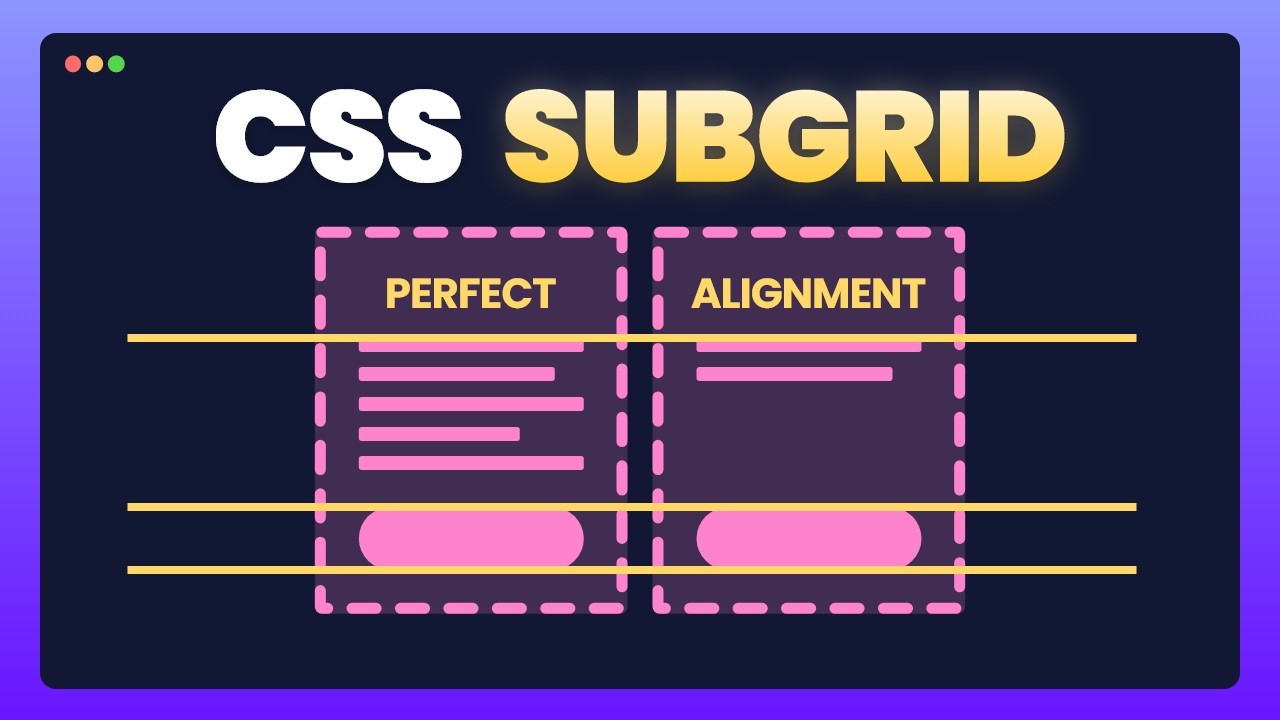 Learn CSS Subgrid for Perfect Alignment