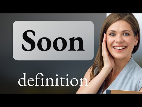 Soon • meaning of SOON
